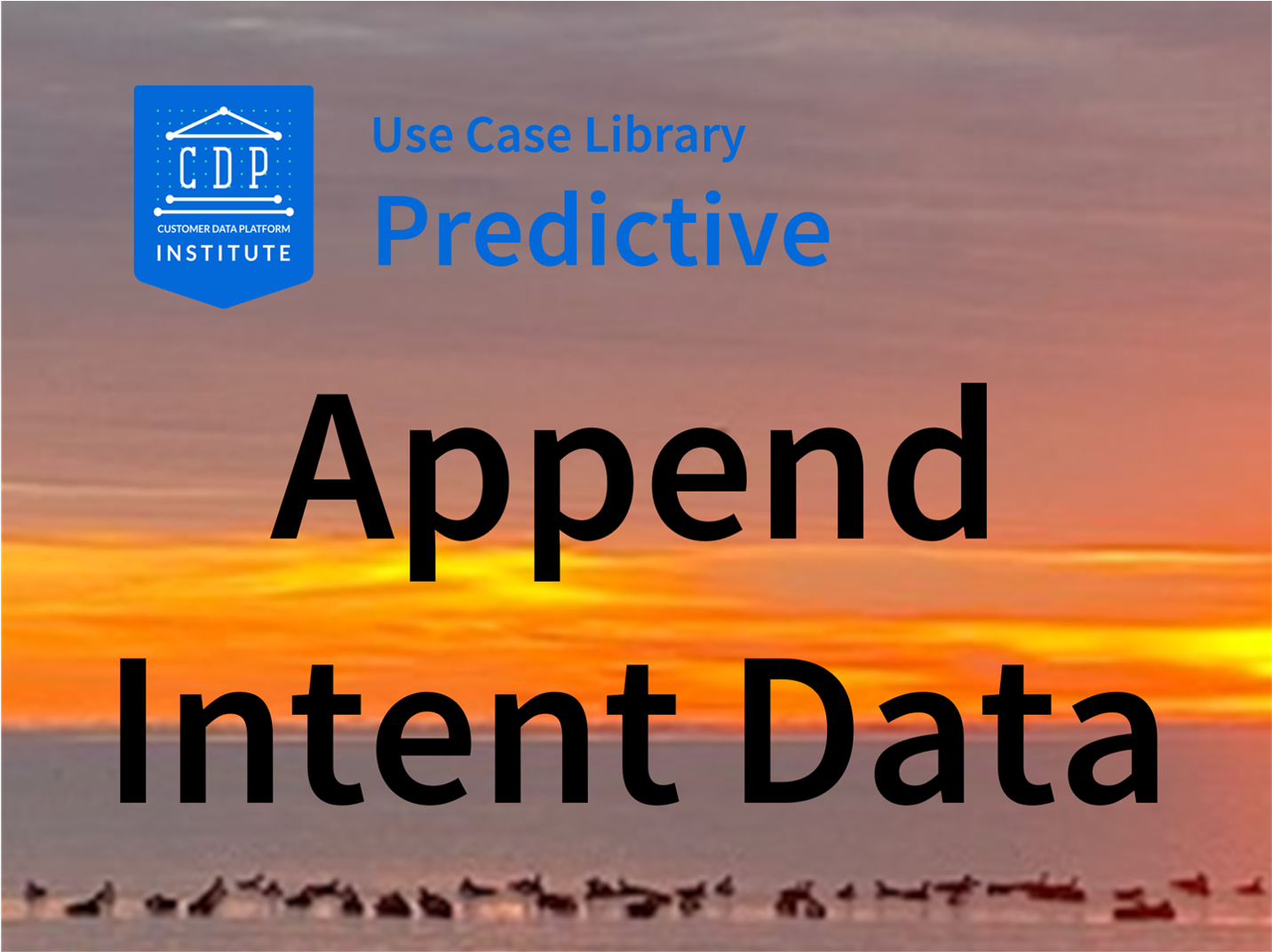 Append Intent Data CDP Institute