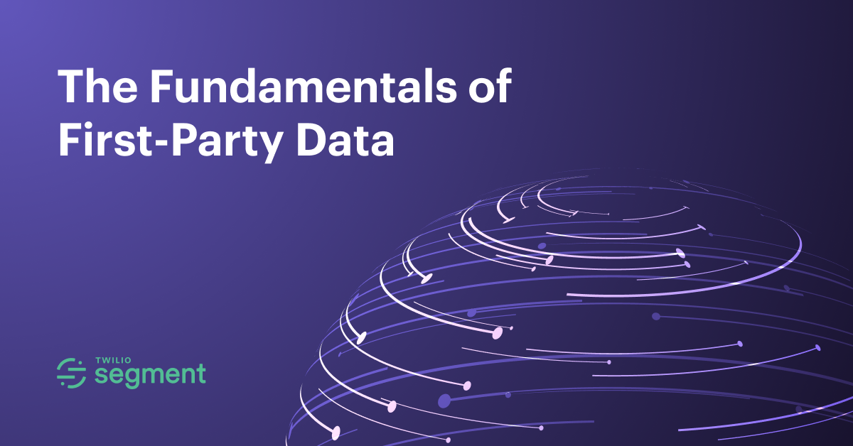 The Fundamentals of First-Party Data - CDP Institute